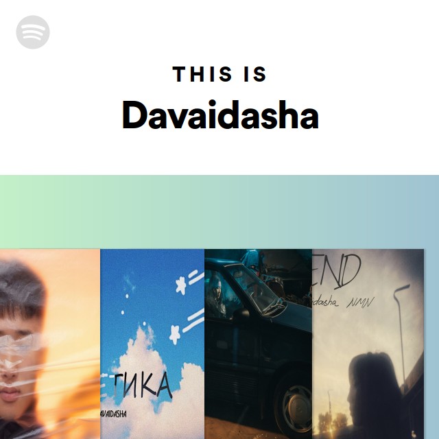 This Is Davaidasha - playlist by Spotify | Spotify