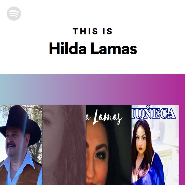 This Is Hilda Lamas - playlist by Spotify | Spotify