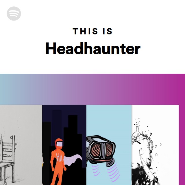 This Is Headhaunter - playlist by Spotify | Spotify