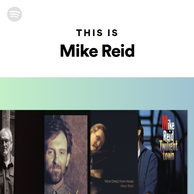 This Is Mike Reid - playlist by Spotify | Spotify