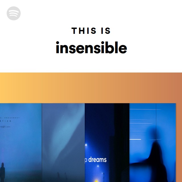 This Is insensible | Spotify Playlist