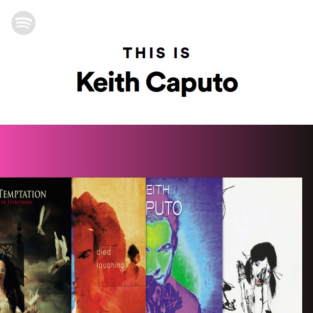 This Is Keith Caputo - playlist by Spotify | Spotify
