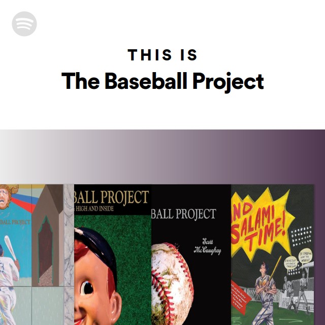 This Is The Baseball Project | Spotify Playlist