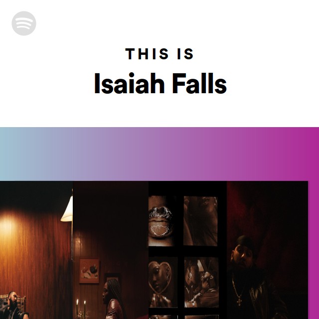 This Is Isaiah Falls - playlist by Spotify | Spotify
