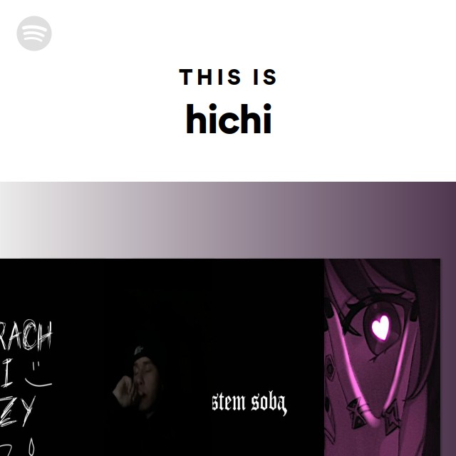 This Is hichi - playlist by Spotify | Spotify