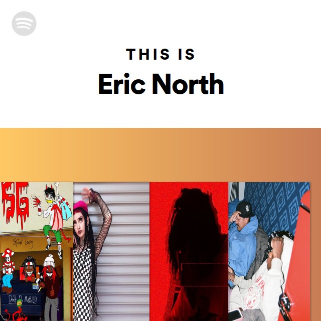 This Is Eric North | Spotify Playlist