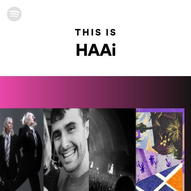 This Is HAAi - playlist by Spotify | Spotify