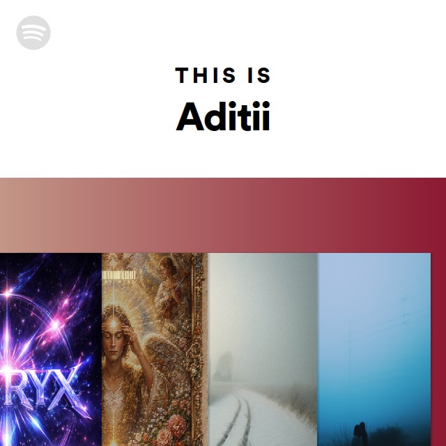 This Is Aditii - playlist by Spotify | Spotify