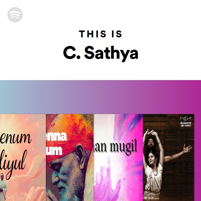 This Is C. Sathya - playlist by Spotify | Spotify