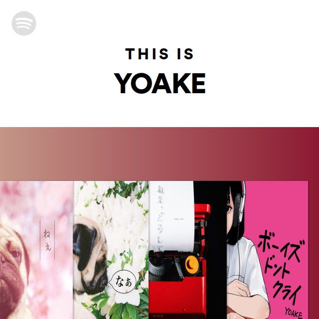 This Is YOAKE - playlist by Spotify | Spotify