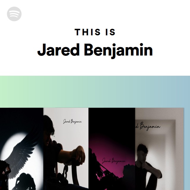 This Is Jared Benjamin - playlist by Spotify | Spotify