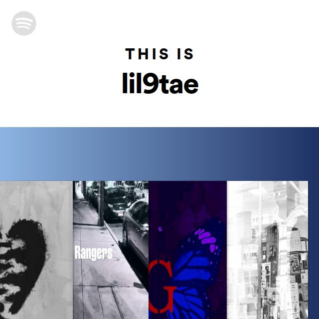 This Is lil9tae | Spotify Playlist