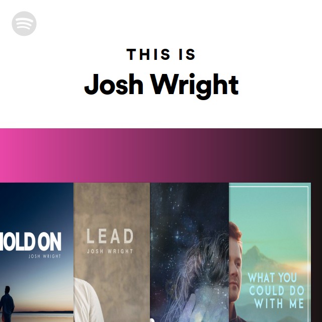 This Is Josh Wright | Spotify Playlist