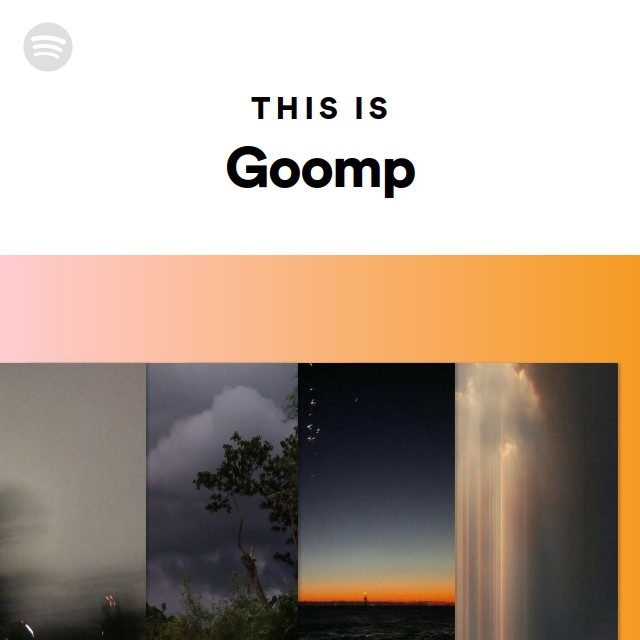 This Is Goomp | Spotify Playlist