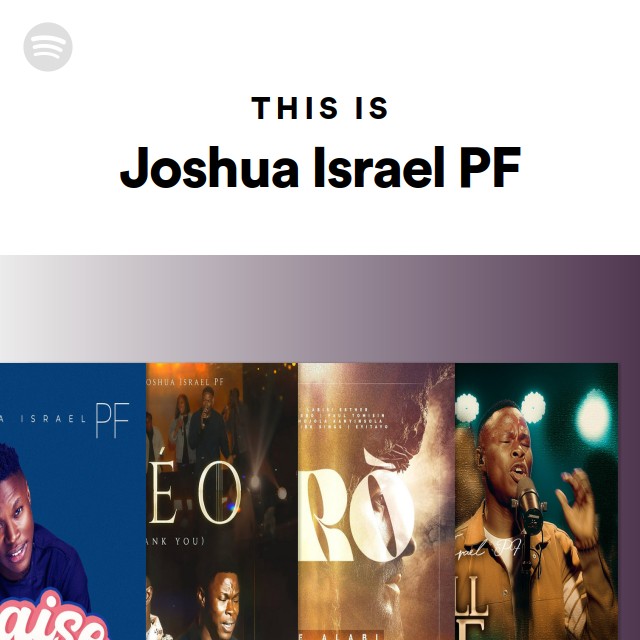 This Is Joshua Israel PF | Spotify Playlist