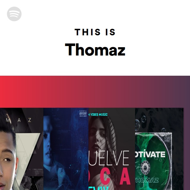 This Is Thomaz - playlist by Spotify | Spotify