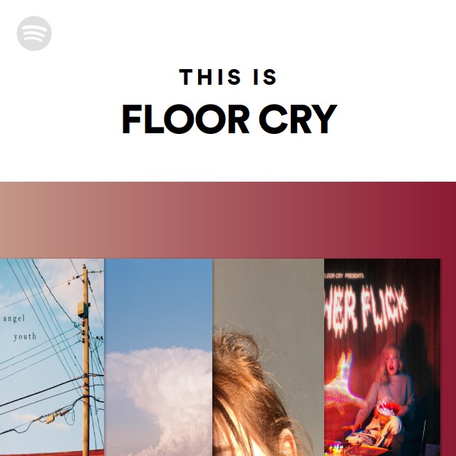 This Is FLOOR CRY - playlist by Spotify | Spotify