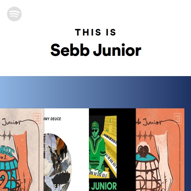 This Is Sebb Junior - playlist by Spotify | Spotify