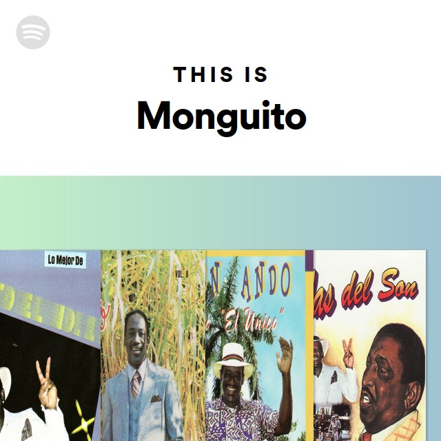 This Is Monguito - playlist by Spotify | Spotify