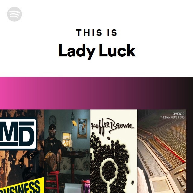This Is Lady Luck - playlist by Spotify | Spotify