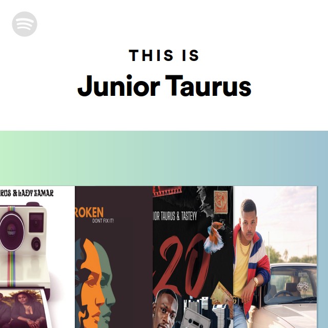 This Is Junior Taurus - playlist by Spotify | Spotify