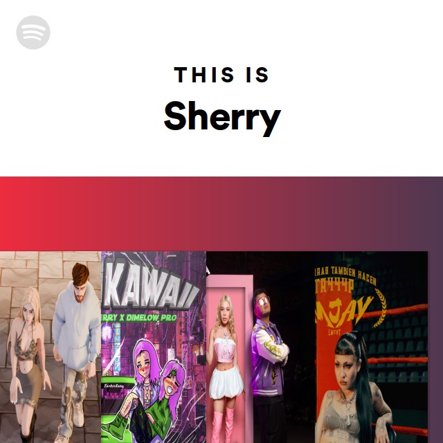 This Is Sherry | Spotify Playlist