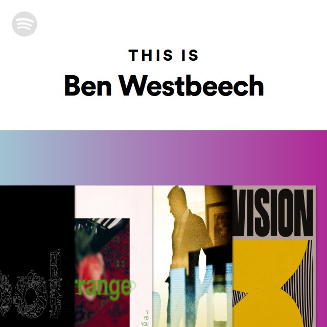 This Is Ben Westbeech - playlist by Spotify | Spotify