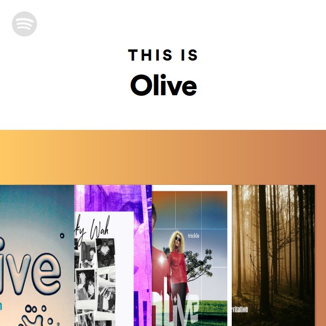 This Is Olive - playlist by Spotify | Spotify