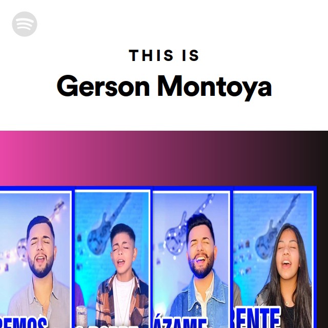 This Is Gerson Montoya | Spotify Playlist