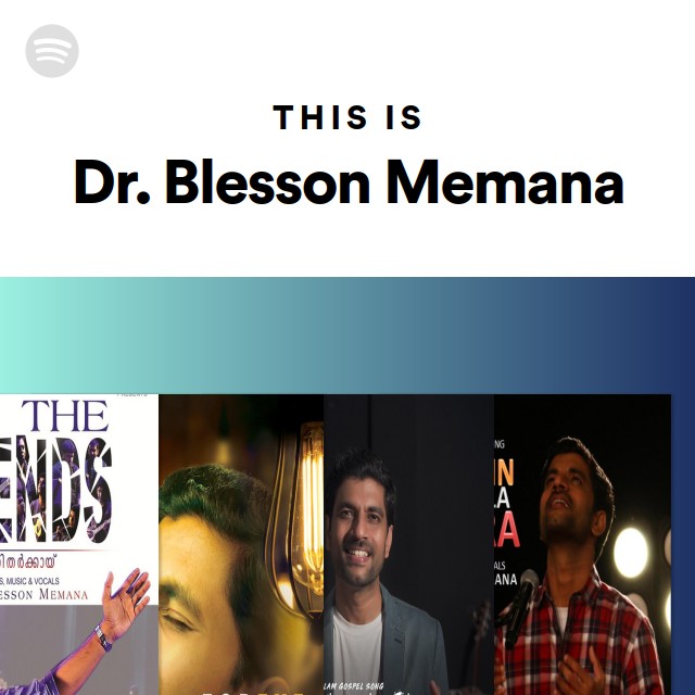 This Is Dr. Blesson Memana | Spotify Playlist
