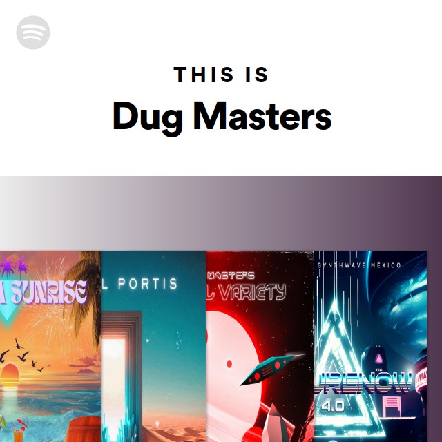 This Is Dug Masters - playlist by Spotify | Spotify
