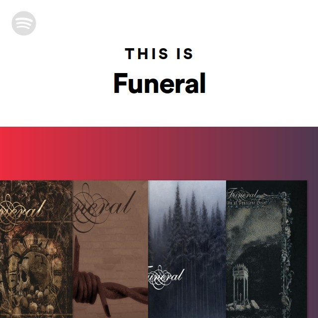 This Is Funeral - playlist by Spotify | Spotify