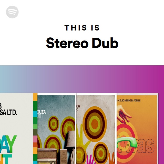 This Is Stereo Dub - playlist by Spotify | Spotify