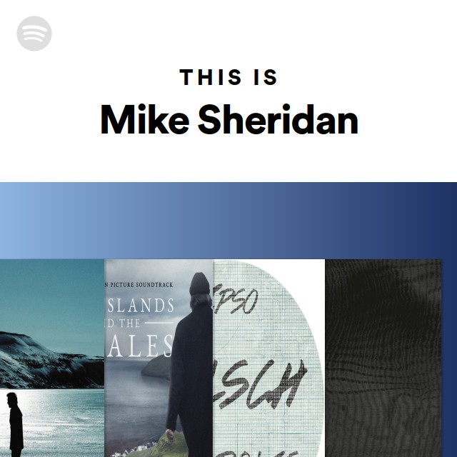 This Is Mike Sheridan | Spotify Playlist