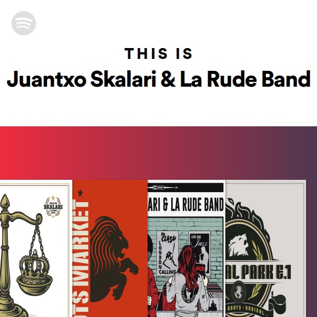 This Is Juantxo Skalari & La Rude Band - playlist by Spotify | Spotify