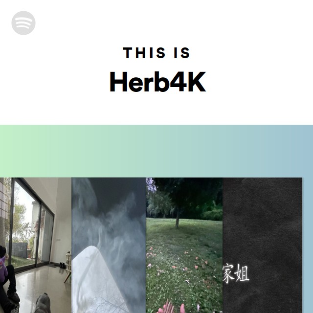 This Is Herb4K - playlist by Spotify | Spotify