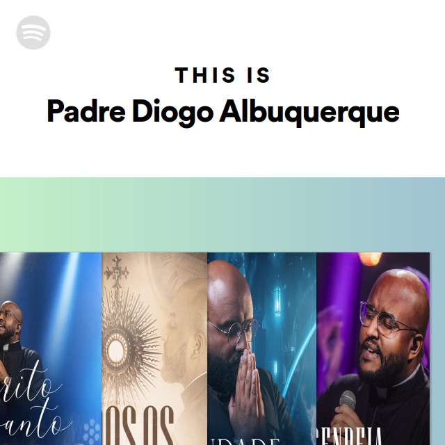 This Is Padre Diogo Albuquerque - playlist by Spotify | Spotify