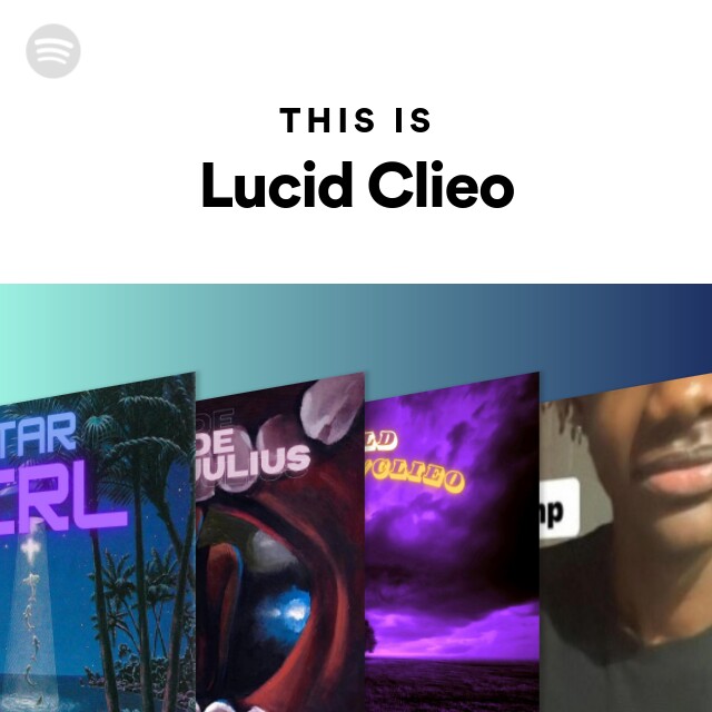 This Is Lucid Clieo - playlist by Spotify | Spotify