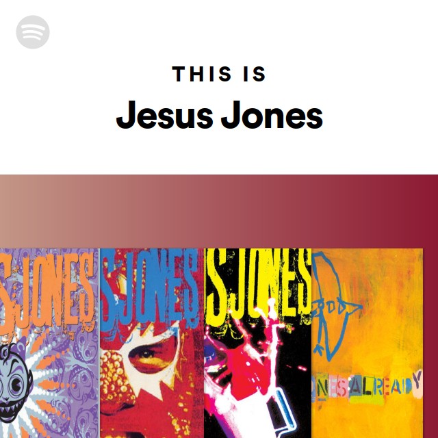 This Is Jesus Jones - playlist by Spotify | Spotify