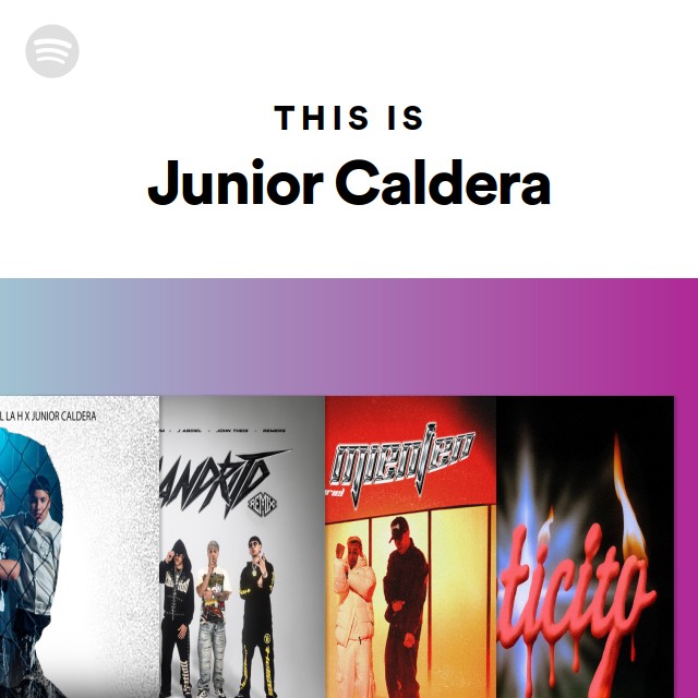This Is Junior Caldera - playlist by Spotify | Spotify