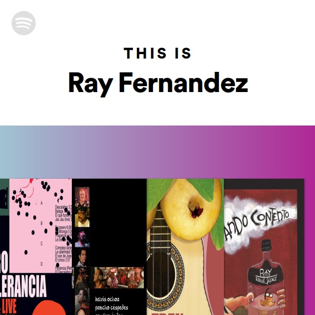 This Is Ray Fernandez - playlist by Spotify | Spotify