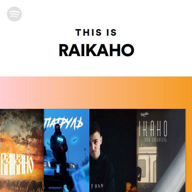 This Is RAIKAHO - playlist by Spotify | Spotify
