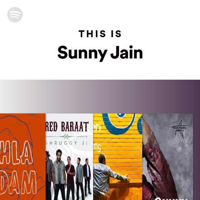 This Is Sunny Jain - playlist by Spotify | Spotify