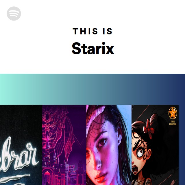 This Is Starix - playlist by Spotify | Spotify