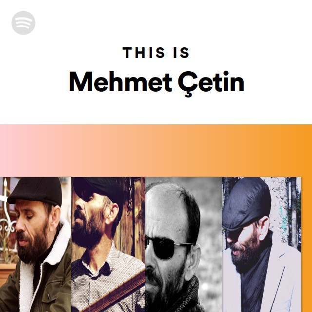 This Is Mehmet Çetin - playlist by Spotify | Spotify