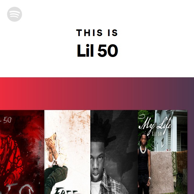 This Is Lil 50 - playlist by Spotify | Spotify
