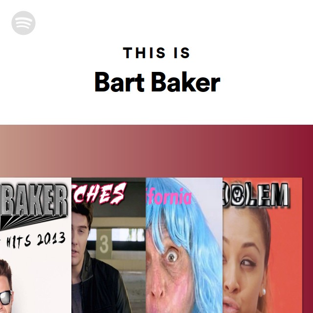 This Is Bart Baker - playlist by Spotify | Spotify