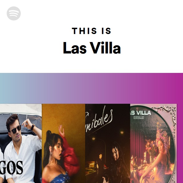 This Is Las Villa - playlist by Spotify | Spotify