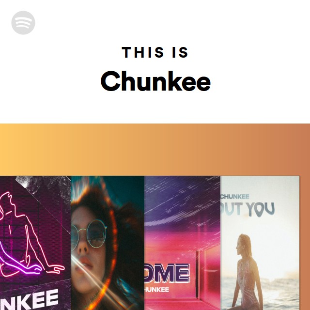 This Is Chunkee - playlist by Spotify | Spotify