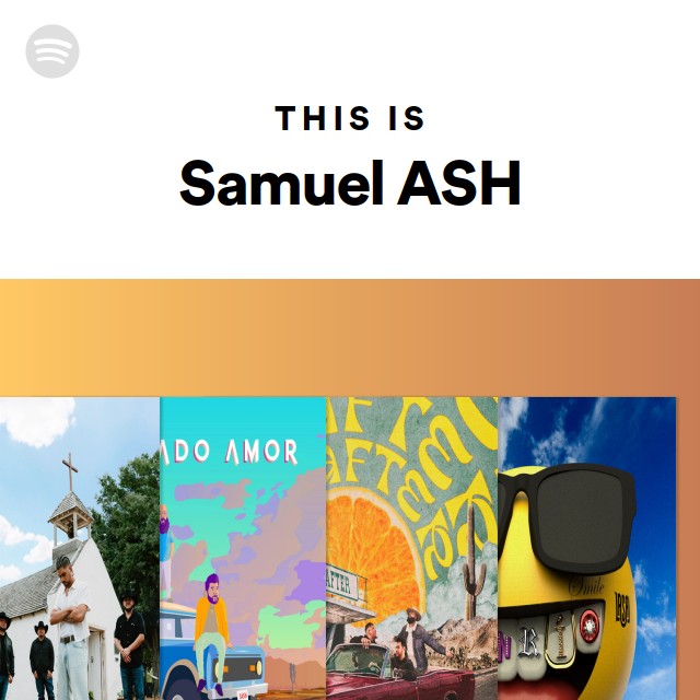 This Is Samuel ASH | Spotify Playlist